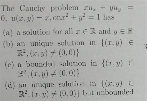 Solved The Cauchy Problem Xux Yuy U X Y X On X2 Y2 1 Has