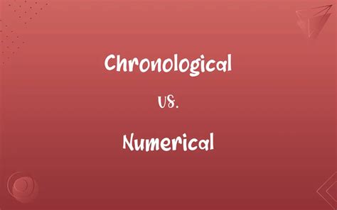 Chronological Vs Numerical Know The Difference