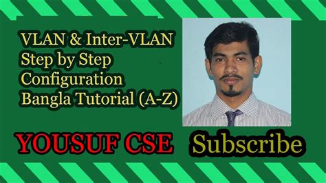 Vlan And Inter Vlan Configuration Bangla Tutorial Youtube