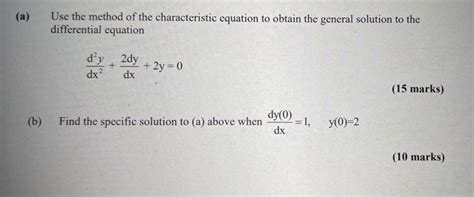 Solved A Use The Method Of The Characteristic Equation To Chegg