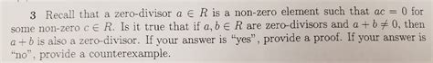 Solved Recall That A Zero Divisor A R Is A Non Zero Chegg