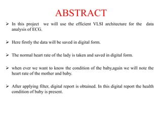 Efficient VLSI Architecture For Data Analysis Of ECG PPT Pregnancy Reproductive Health