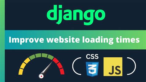 Compress Static Files In Django To Improve Website Loading Times Youtube