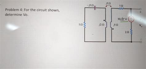 solved please assist problem 4 for the circuit shown