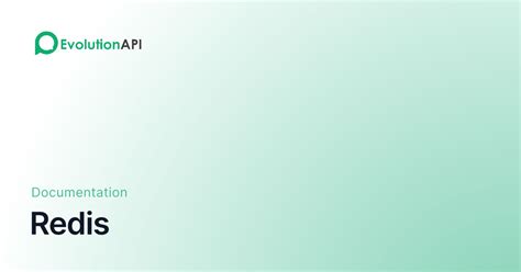 Redis Evolution Api Documentation