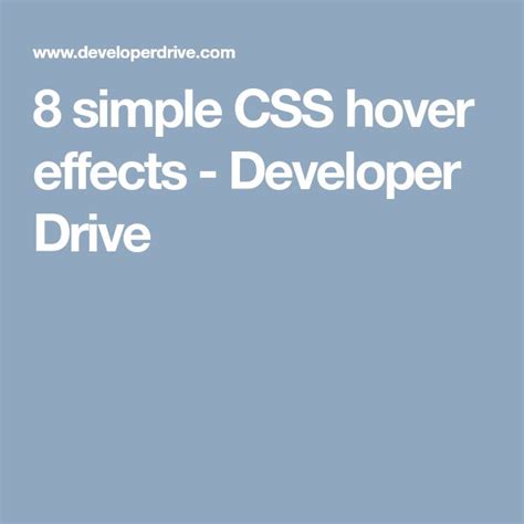 8 Simple Css Hover Effects Developer Drive Css Development Web