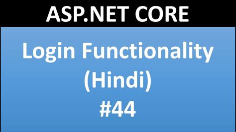 Aspnet Core Tutorial For Beginners 44 Login Functionality Youtube