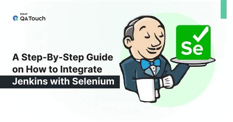 Jenkins With Selenium Step By Step Integration Guide