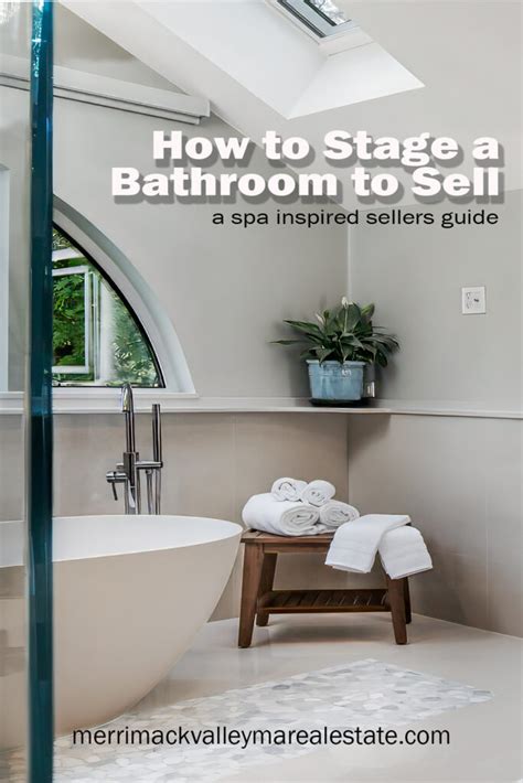 Bathroom Staging Tips Sell Your Home Spa Inspired Seller Guide