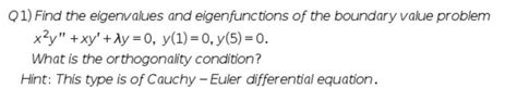 Solved Q1 Find The Eigenvalues And Eigenfunctions Of The
