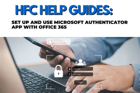 Set Up And Use Microsoft Authenticator App With Office 365 Hfc Systems