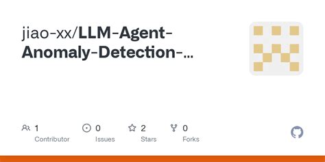 Github Jiao Xx Llm Agent Anomaly Detection System