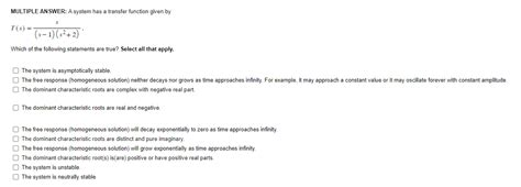 solved multiple answer a system has a transfer function