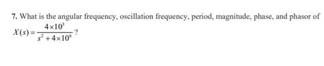 Solved What Is The Angular Frequency Oscillation Chegg Com