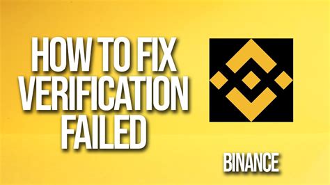 How To Fix Binance Verification Failed Youtube