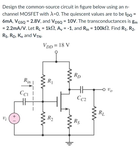 Solved Design The Common Source Circuit In Figure Below Chegg