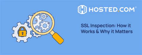 SSL Inspection How It Works Hosted Com Blog