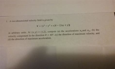 Solved A Two Dimensional Velocity Field Is Given By V