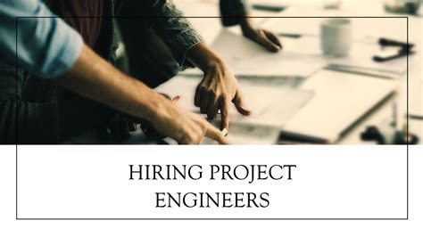 Hiring Project Engineers