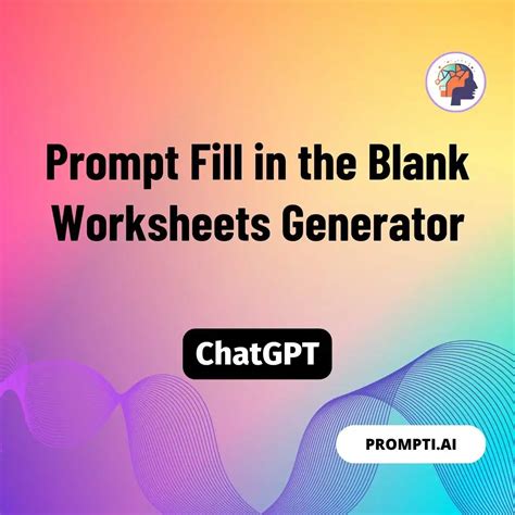 prompt prompt fill in the blank worksheets generator download script