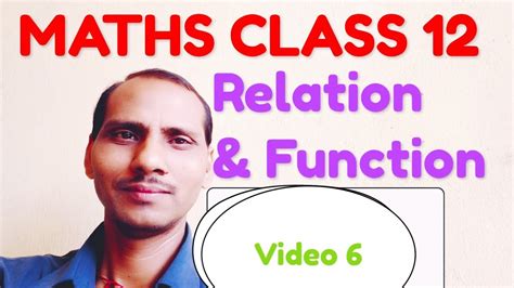 maths class 12 relation and functions video 6 by hemant sir youtube