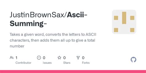 Github Justinbrownsaxascii Summing Takes A Given Word Converts