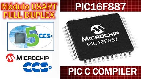 Pic16f887 Módulo Usart Full Duplex Ccs Pic C Compiler Youtube