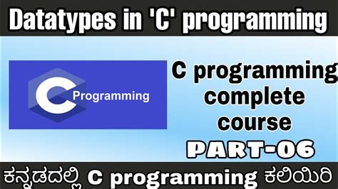 Kannada Datatypes In C Programming Complete C Programming Course In Kannada Youtube