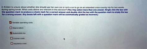 2 Kristen Is Unsure About Whether She Should Use Her Own Car Or Rent A Car To Go On An Extended