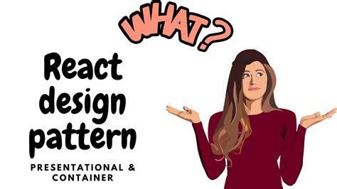 React Design Pattern Presentational And Container Component Beginners