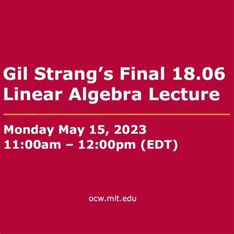 Gil Strangs Final 1806 Linear Algebra Lecture