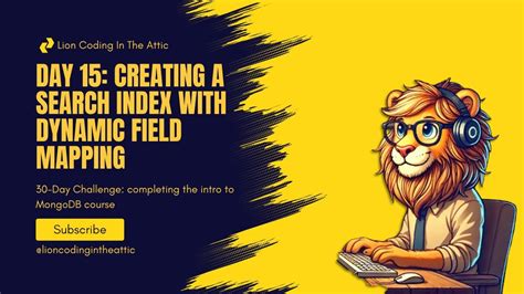 🐾 Mongodb Challenge Day 15 Unit 10 Lesson 2 Dynamic Field Mapping 🐾 Youtube