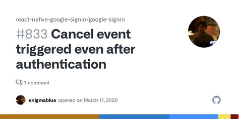 Cancel Event Triggered Even After Authentication Issue React Native Google Signin