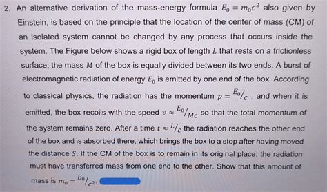 Solved 2 An Alternative Derivation Of The Mass Energy