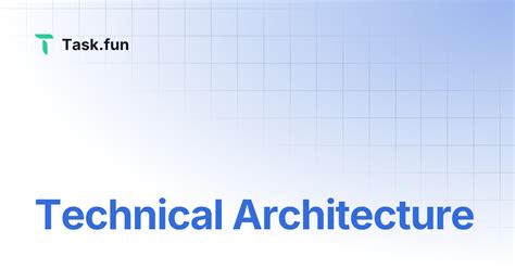 Technical Architecture Taskfun