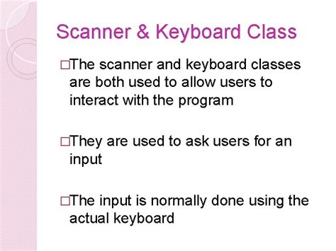 Java Scanner Class Keyboard Class User Interaction So