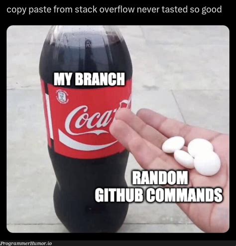 CopyPasteRouletteWillMyBranchSurvive ProgrammerHumor Io