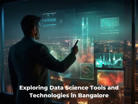 exploring data science tools and technologies in bangalore by data
