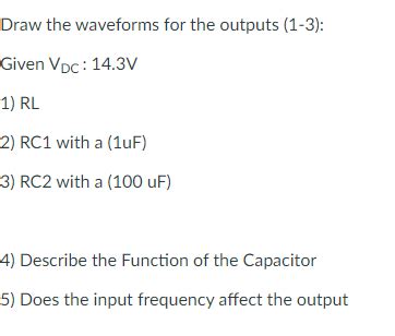 Solved Draw the waveforms for the outputs (1-3):Given VDC : | Chegg.com