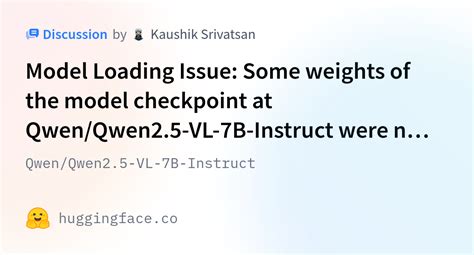 Qwen Qwen2 5 VL 7B Instruct Model Loading Issue Some Weights Of The Model Checkpoint At Qwen
