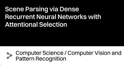 Scene Parsing Via Dense Recurrent Neural Networks With Attentional
