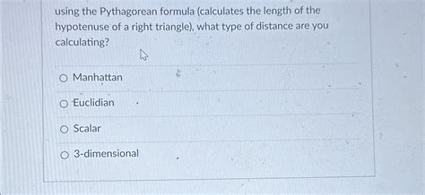 Solved Using The Pythagorean Formula Calculates The Length Solved Using The Pythagorean Formula Calculates The Length