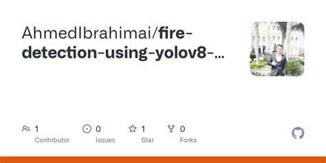 Github Ahmedibrahimai Fire Detection Using Yolov Computer Vision