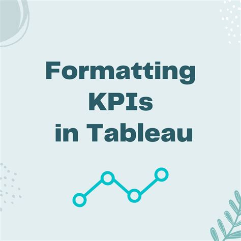 formatting kpis in tableau in this post we will look at how to… by