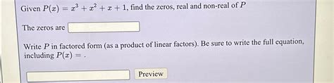solved given p x x3 x2 x 1 ﻿find the zeros real and