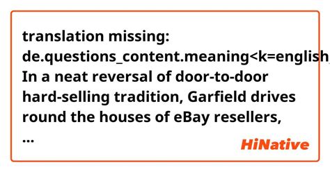 Was bedeutet "In a neat reversal of door-to-door hard-selling tradition ...
