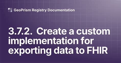372 Create A Custom Implementation For Exporting Data To Fhir Geoprism Registry Documentation