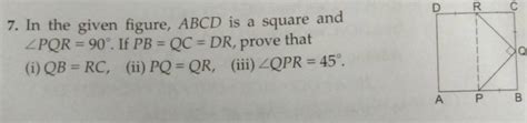 In The Given Figure ABCD Is A Square And PQR If PB QC DR Prove