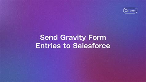 Send Gravity Forms Entries To Salesforce