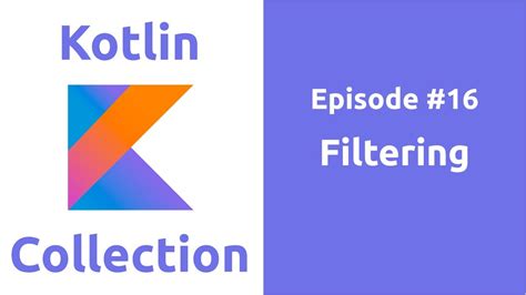 Belajar Kotlin Collection 16 Filtering Youtube